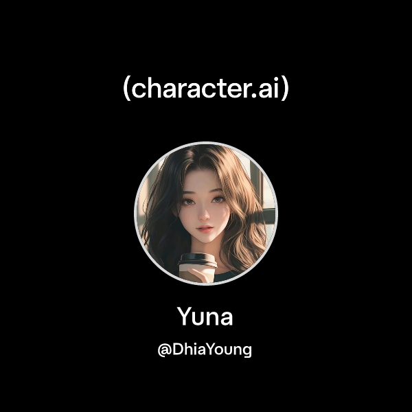 Chat with Yuna | character.ai | AI Chat, Reimagined–Your Words. Your World.