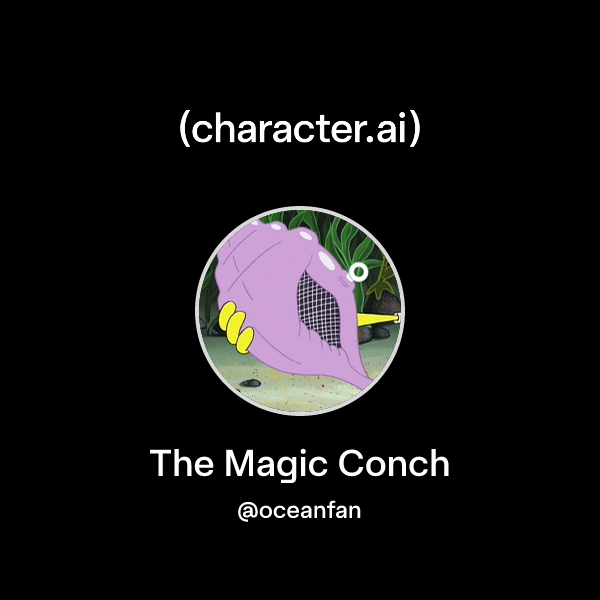 Chat with The Magic Conch | character.ai | AI Chat, Reimagined–Your ...