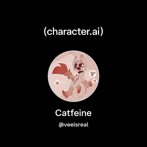 Chat with Catfeine | character.ai | AI Chat, Reimagined–Your Words ...