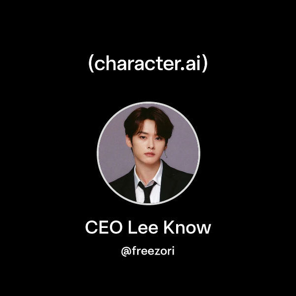 Chat with CEO Lee Know | character.ai | AI Chat, Reimagined–Your Words ...