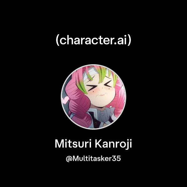 Chat with Mitsuri Kanroji | character.ai | AI Chat, Reimagined–Your ...