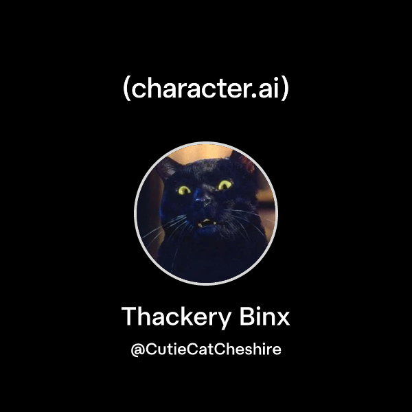 Chat with Thackery Binx | character.ai | AI Chat, Reimagined–Your Words ...