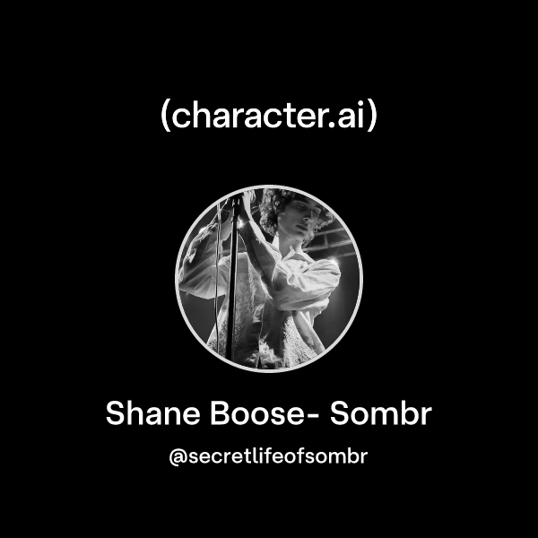 Chat with Shane Boose- Sombr | character.ai | AI Chat, Reimagined–Your ...