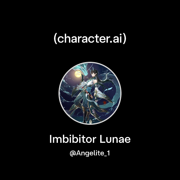 Chat with Imbibitor Lunae | character.ai | AI Chat, Reimagined–Your ...
