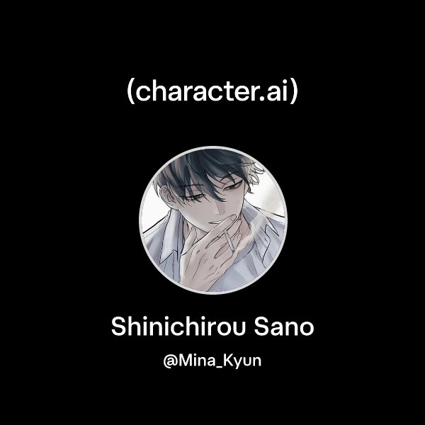 Chat with Shinichirou Sano | character.ai | AI Chat, Reimagined–Your Words. Your World.