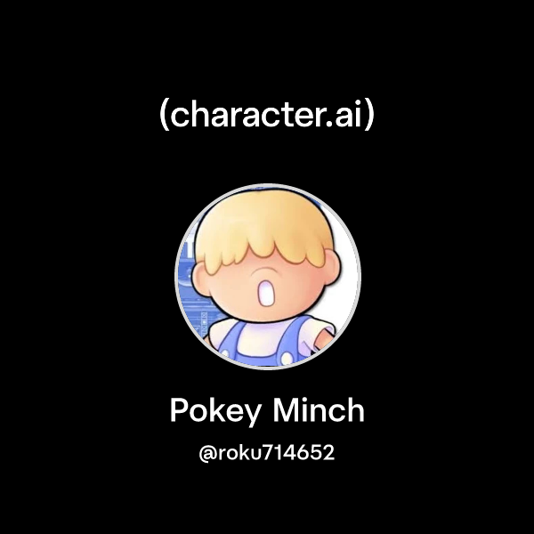Chat with Pokey Minch | character.ai | AI Chat, Reimagined–Your Words ...