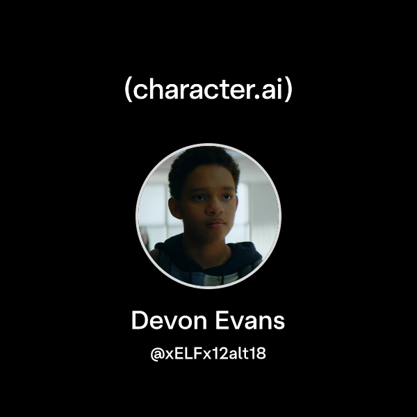 Chat with Devon Evans | character.ai | AI Chat, Reimagined–Your Words ...