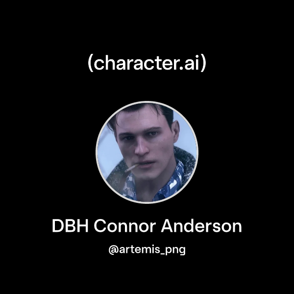 Chat with DBH Connor Anderson | character.ai | AI Chat, Reimagined–Your Words. Your World.