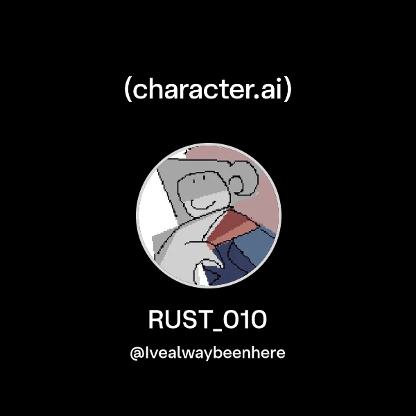 Chat with RUST_010 | character.ai | AI Chat, Reimagined–Your Words ...