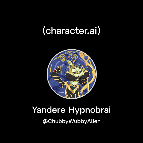 Chat with Yandere Hypnobrai | character.ai | AI Chat, Reimagined–Your ...