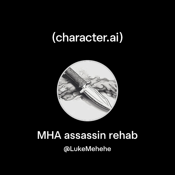 Chat with MHA assassin rehab | character.ai | AI Chat, Reimagined–Your ...