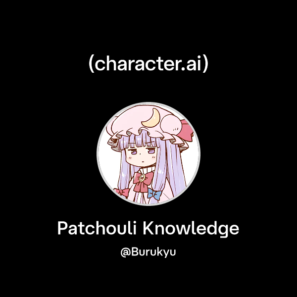 Chat with Patchouli Knowledge | character.ai | Personalized AI for ...