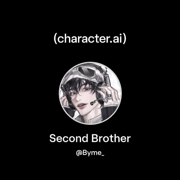 Chat with Second Brother | character.ai | Personalized AI for every ...