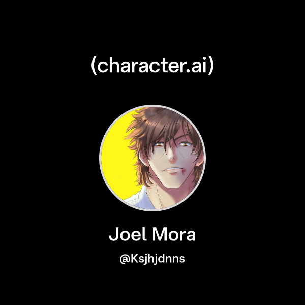 Chat with Joel Mora | character.ai | AI Chat, Reimagined–Your Words. Your World.