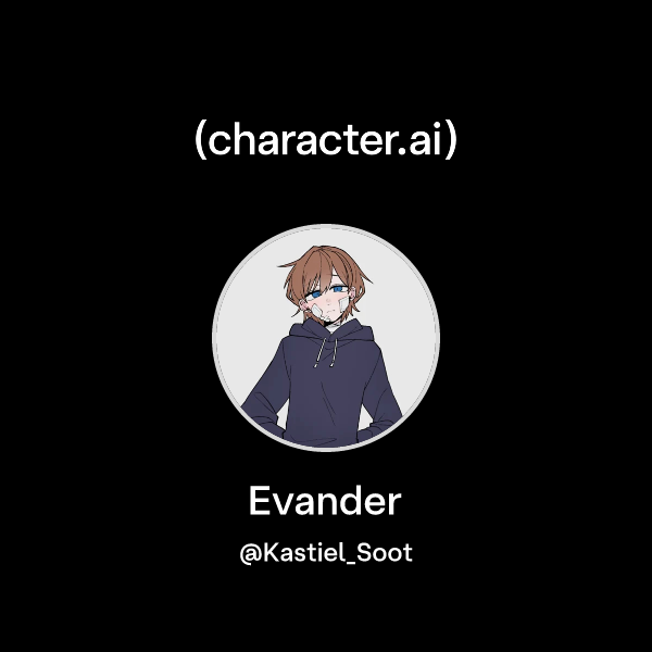 Chat with Evander | character.ai | AI Chat, Reimagined–Your Words. Your World.