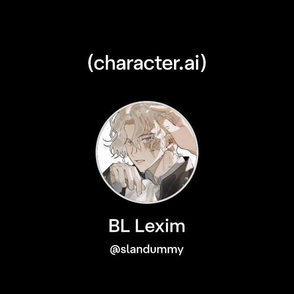 Chat with BL Lexim | character.ai | AI Chat, Reimagined–Your Words. Your World.