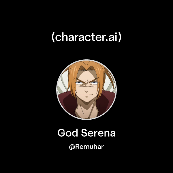Chat with God Serena | character.ai | AI Chat, Reimagined–Your Words. Your World.