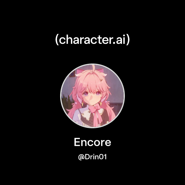 Chat with Encore | character.ai | Personalized AI for every moment of ...
