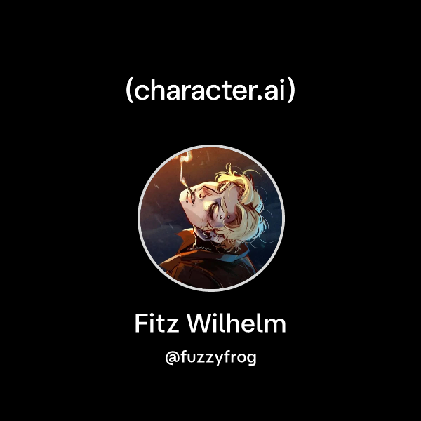 Chat with Fitz Wilhelm | character.ai | AI Chat, Reimagined–Your Words ...