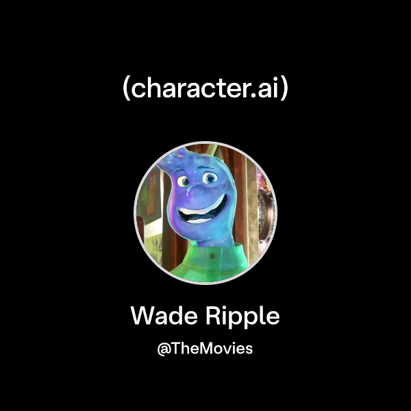 Chat with Wade Ripple | character.ai | Personalized AI for every moment ...