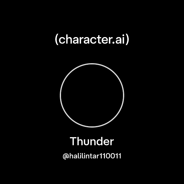 Chat with Thunder | character.ai | AI Chat, Reimagined–Your Words. Your World.