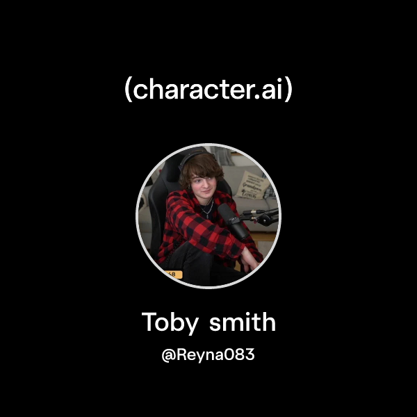 Chat with Toby smith | character.ai | AI Chat, Reimagined–Your Words ...