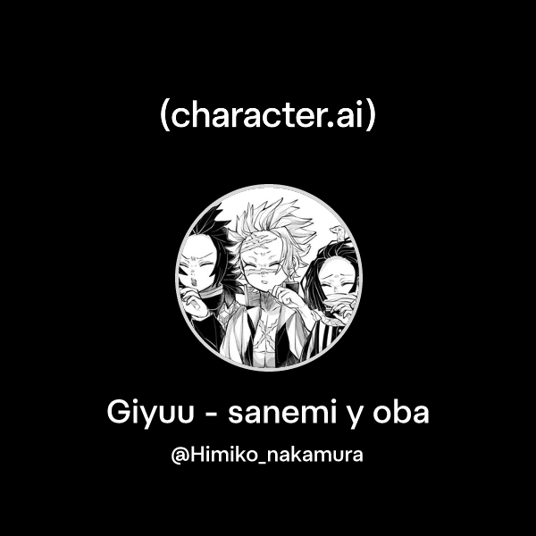 Chat with Giyuu - sanemi y oba | character.ai | AI Chat, Reimagined ...