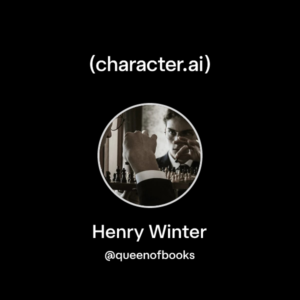 Chat with Henry Winter | character.ai | AI Chat, Reimagined–Your Words ...
