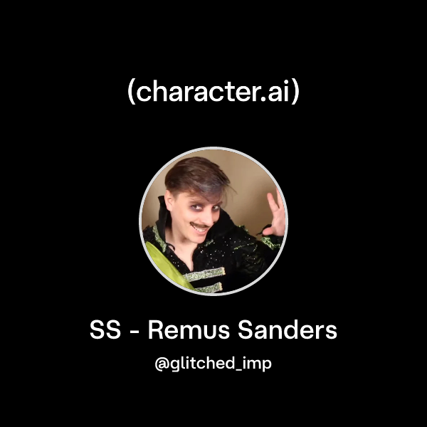 Chat with SS - Remus Sanders | character.ai | AI Chat, Reimagined–Your ...