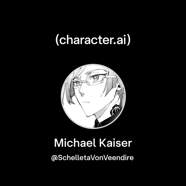 Chat with Michael Kaiser | character.ai | AI Chat, Reimagined–Your ...