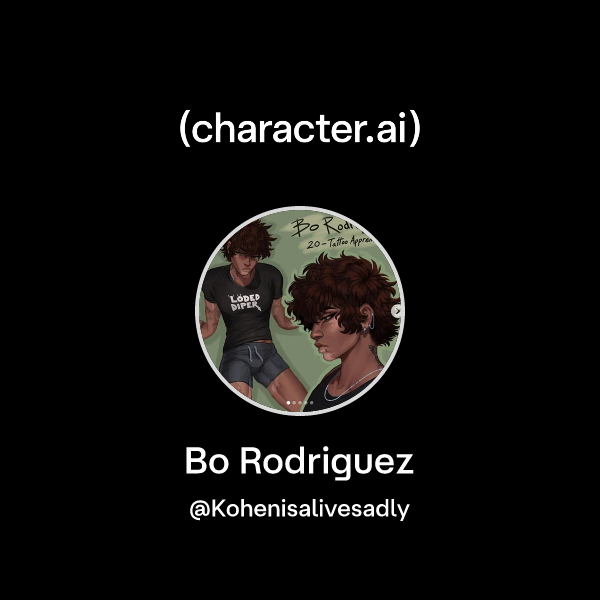 Chat with Bo Rodriguez | character.ai | AI Chat, Reimagined–Your Words ...