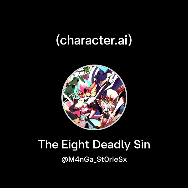 Chat with The Eight Deadly Sin | character.ai | AI Chat, Reimagined–Your Words. Your World.