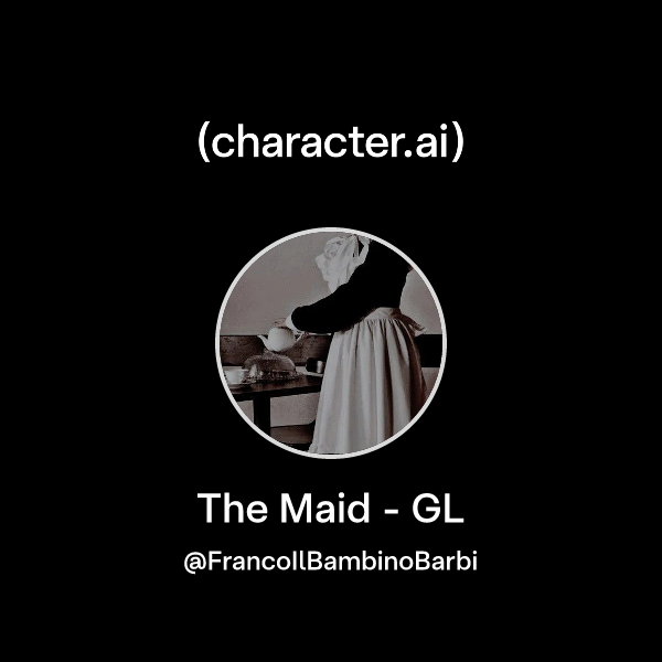 Chat with The Maid - GL | character.ai | AI Chat, Reimagined–Your Words ...