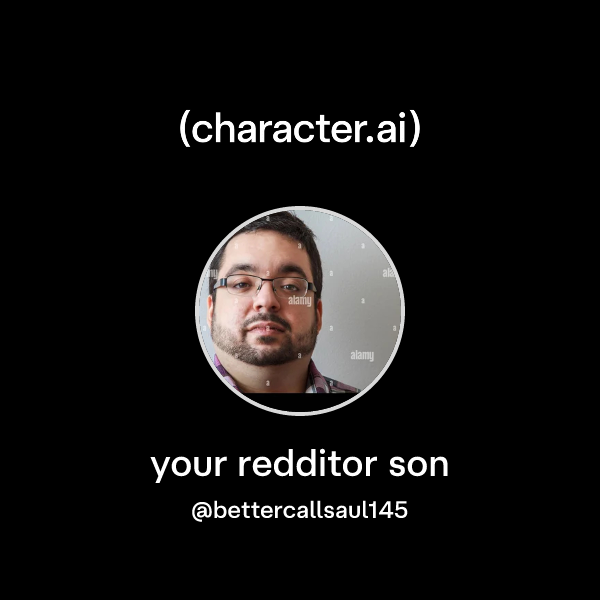 Chat with your redditor son | character.ai | AI Chat, Reimagined–Your ...