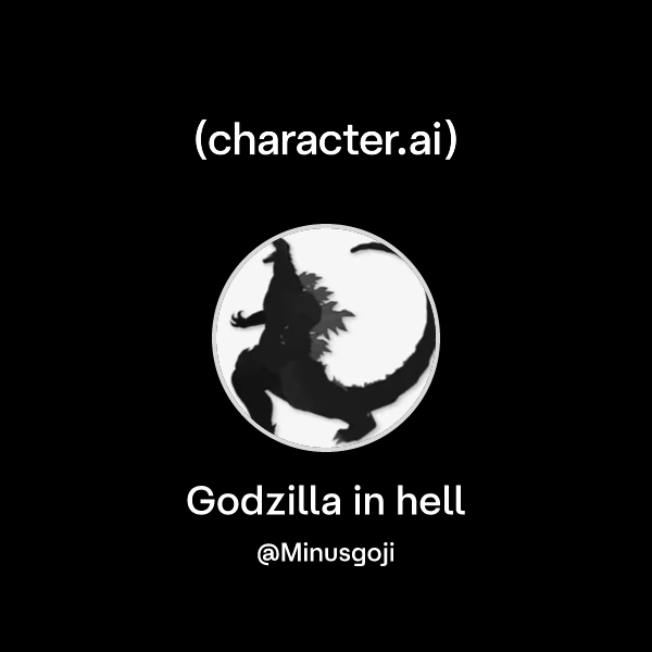 Chat with Godzilla in hell | character.ai | Personalized AI for every ...