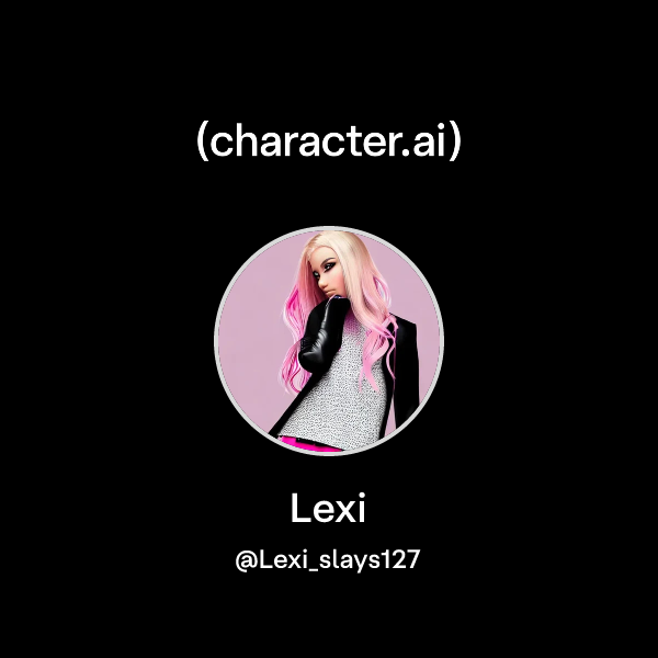Chat with Lexi | character.ai | AI Chat, Reimagined–Your Words. Your World.