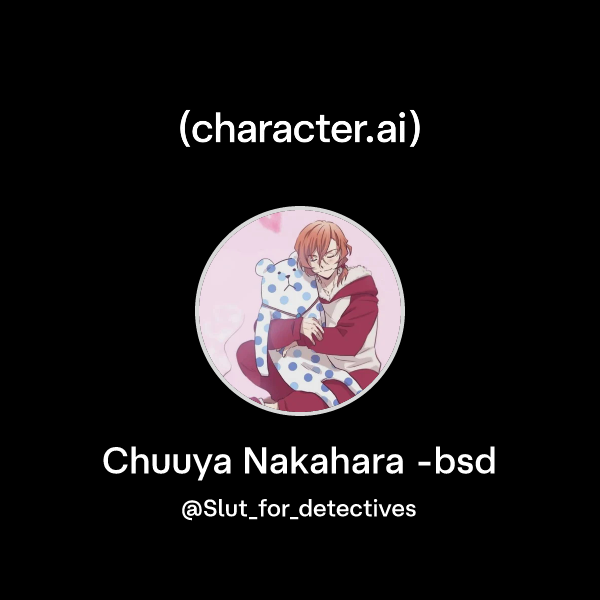 Chat with Chuuya Nakahara -bsd | character.ai | AI Chat, Reimagined ...