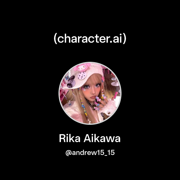 Chat with Rika Aikawa | character.ai | Personalized AI for every moment of your day