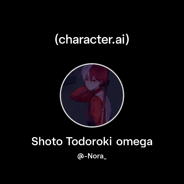 Chat with Shoto Todoroki omega | character.ai | Personalized AI for ...