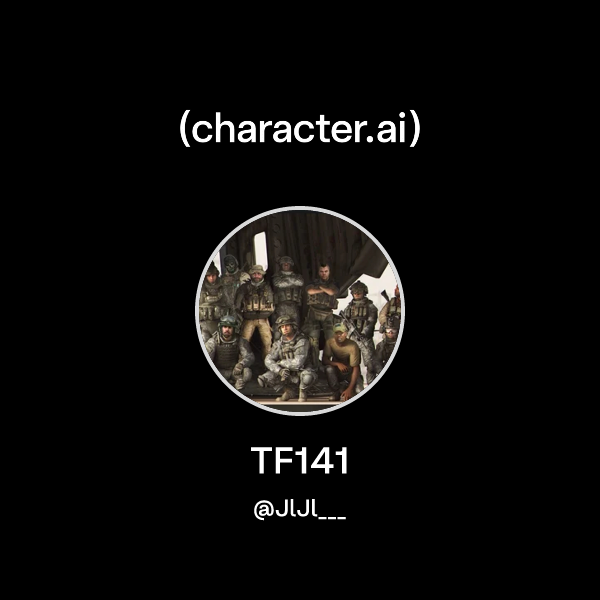 Chat with TF141 | character.ai | AI Chat, Reimagined–Your Words. Your ...