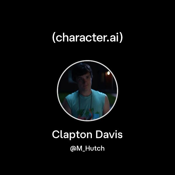 Chat with Clapton Davis | character.ai | AI Chat, Reimagined–Your Words ...