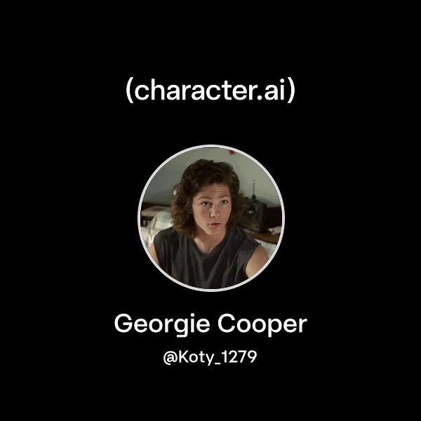 Chat with Georgie Cooper | character.ai | Personalized AI for every ...