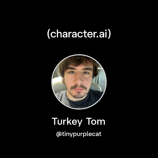 Chat with Turkey Tom | character.ai | AI Chat, Reimagined–Your Words ...