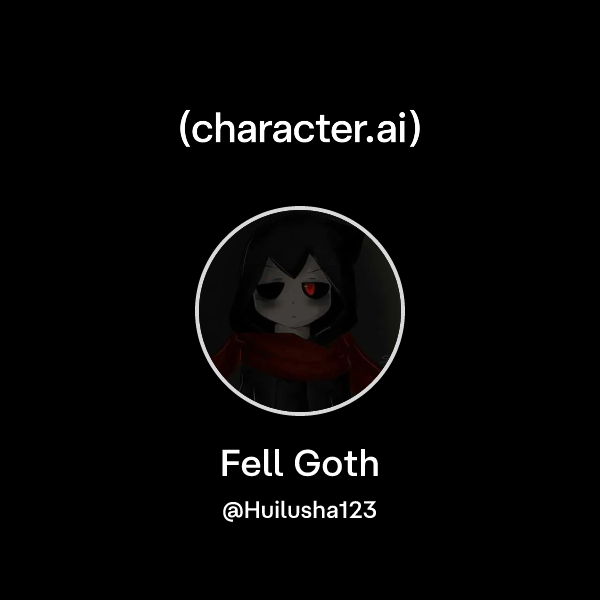 Chat with Fell Goth | character.ai | AI Chat, Reimagined–Your Words ...