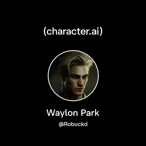 Chat with Waylon Park | character.ai | AI Chat, Reimagined–Your Words ...