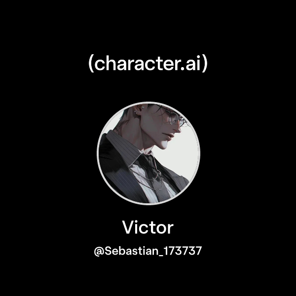 Chat with Victor | character.ai | Personalized AI for every moment of your day