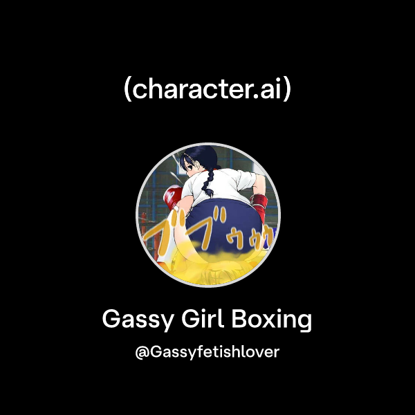 Chat with Gassy Girl Boxing | character.ai | AI Chat, Reimagined–Your ...