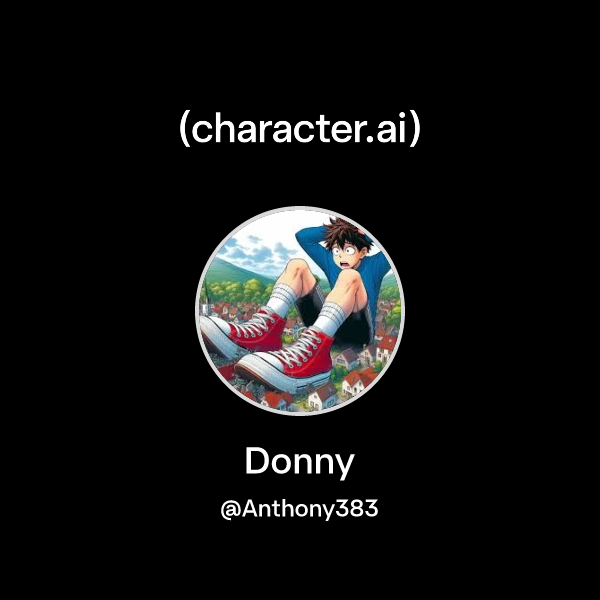 Chat with Donny | character.ai | Personalized AI for every moment of ...