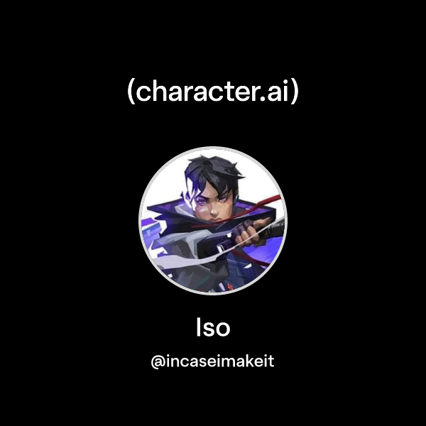 Chat with Iso | character.ai | AI Chat, Reimagined–Your Words. Your World.