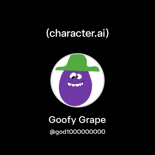 Chat with Goofy Grape | character.ai | AI Chat, Reimagined–Your Words ...
